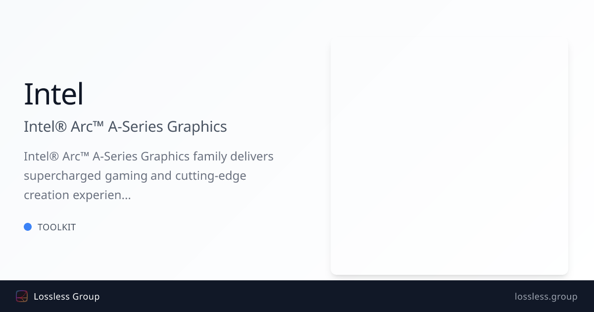 Intel® Arc™ A-Series Graphics